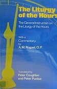 The Liturgy of the Hours: The General Instruction by Catholic Church ...