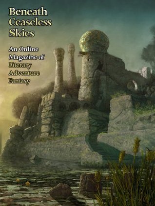 Beneath Ceaseless Skies #4 by Scott H. Andrews | Goodreads
