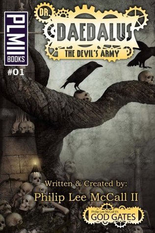 Dr. Daedalus, The Devil's Army: THE NOVELLA by Philip McCall | Goodreads