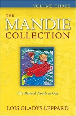 The Mandie Collection, Volume 3 by Lois Gladys Leppard | Goodreads