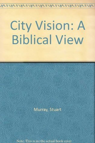 City Vision by Stuart Murray | Goodreads