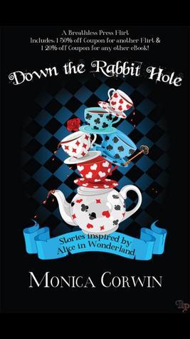 Down the Rabbit Hole by Monica Corwin | Goodreads
