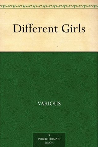 Different Girls by Various | Goodreads