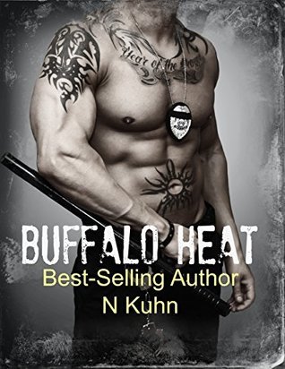 Buffalo Heat by N. Kuhn | Goodreads