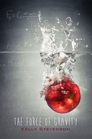 The Force of Gravity (The Force of Gravity, #1) by Kelly Stevenson ...