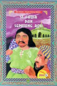 SIRI KISAH-KISAH ORANG BAKHIL 6: Si Fakir Dan Sepotong Roti by Rohawi ...