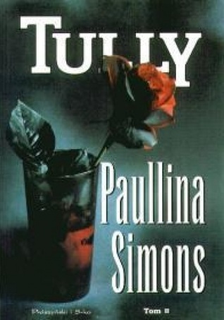 Tully, część 2 by Paullina Simons | Goodreads