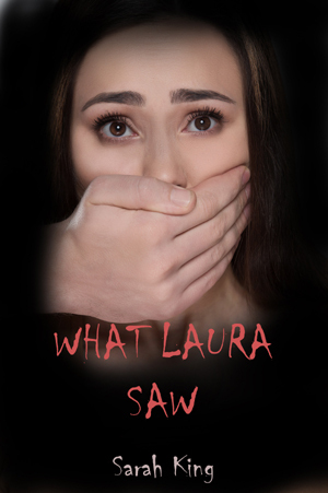What Laura Saw by Sarah King | Goodreads