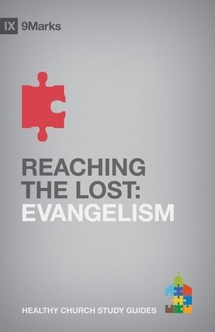 Reaching the Lost: Evangelism by Bobby Jamieson | Goodreads