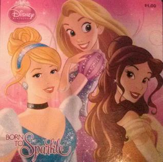 Born to Sparkle (Disney Princess Board Book) by Cassie Caregan | Goodreads