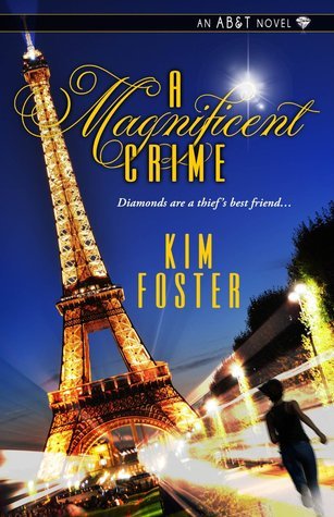 A Magnificent Crime (Agency of Burglary & Theft, #2) by Kim Foster ...
