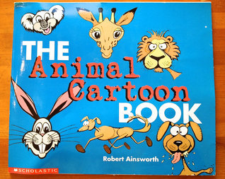 The Animal Cartoon Book by Robert Ainsworth | Goodreads