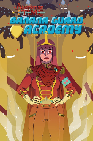 Adventure Time: Banana Guard Academy #1 by Kent Osborne | Goodreads