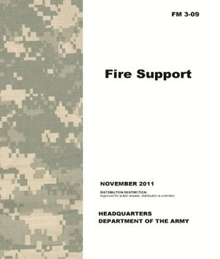 Field Manual FM 3-09 Fire Support November 2011 by U.S. Department of ...