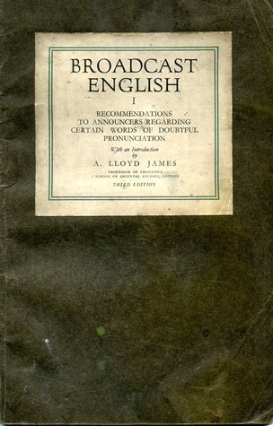 Broadcast English I: Recommendations to Announcers Regarding Certain ...