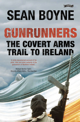 Gunrunners by Sean Boyne | Goodreads