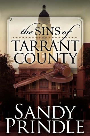 The Sins of Tarrant County (Morgan James Fiction) by Sandy Prindle ...