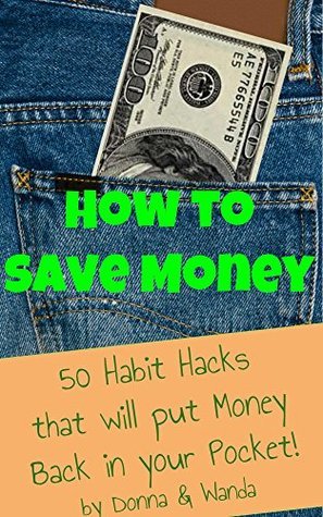 How to Save Money: 50 Habit Hacks that will put the cash back in your ...