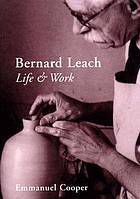 Bernard Leach : life and work by Emmanuel Cooper | Goodreads