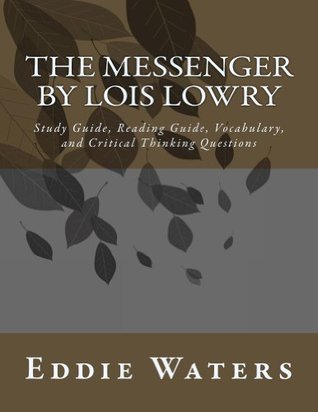 The Messenger by Lois Lowry by Eddie Waters | Goodreads