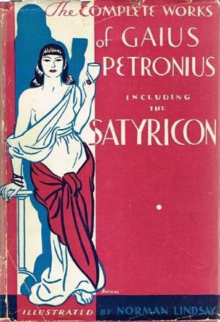 The Complete Works of Gaius Petronius by Petronius | Goodreads