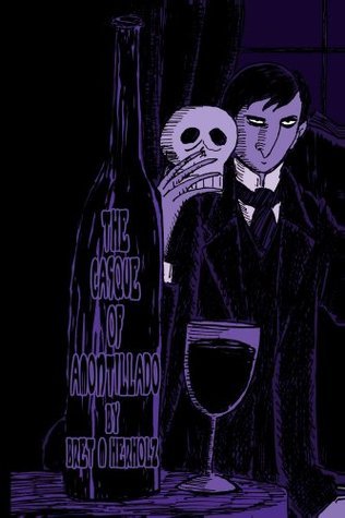 The Casque of Amontillado by Edgar Allan Poe | Goodreads