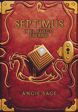 Septimus y el fuego eterno (Septimus Heap, #7) by Angie Sage | Goodreads