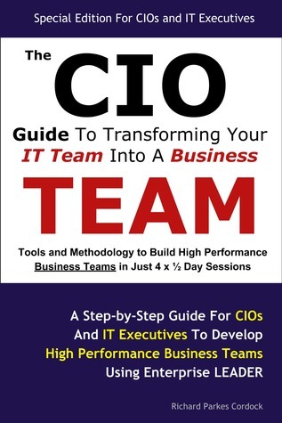 The CIO Guide To Transforming Your IT Team Into A Business Team by ...