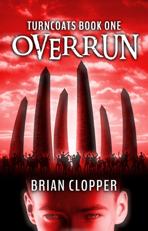 Overrun (Turncoats #1) by Brian Clopper | Goodreads