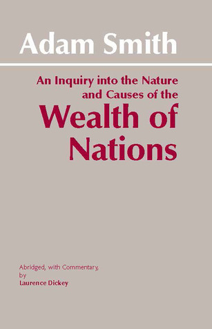 An Inquiry into the Nature and Causes of the Wealth of Nations by Adam ...