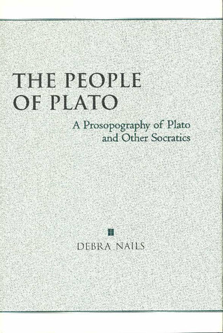 The People of Plato: A Prosopography of Plato and Other Socratics by ...