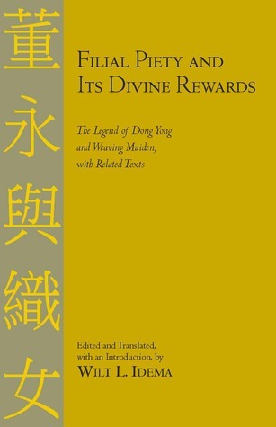 Filial Piety and Its Divine Rewards: The Legend of Dong Yong and ...