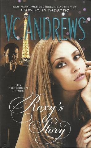 Roxy's Story (The Forbidden Series #3) by V.C. Andrews | Goodreads