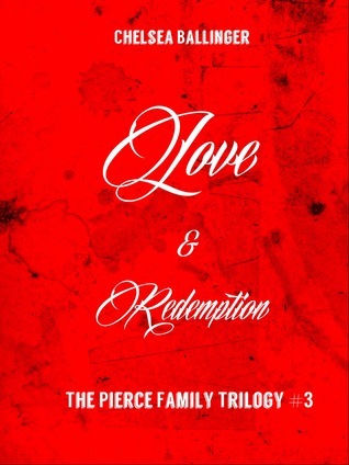 Love and Redemption by Chelsea Ballinger | Goodreads