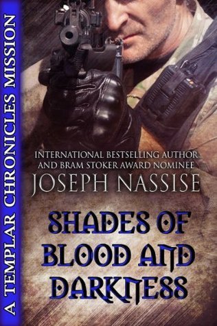 Shades of Blood and Darkness by Joseph Nassise | Goodreads