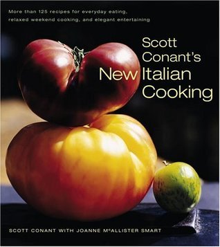 Scott Conant's New Italian Cooking by Scott Conant | Goodreads