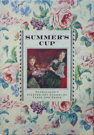 Summer's Cup: Penhaligon's Scented Pot-Pourri of Verse and Prose by ...