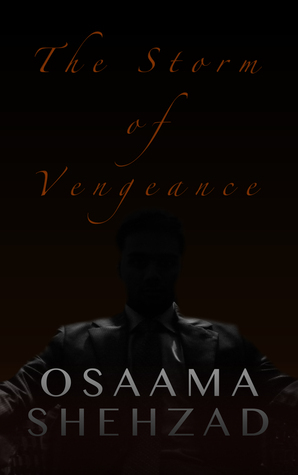 The Storm of Vengeance by Osaama Shehzad | Goodreads