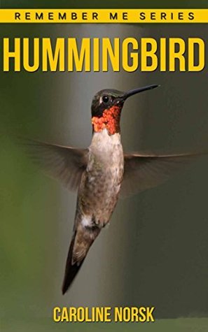 Hummingbird: Amazing Photos & Fun Facts Book About Hummingbird For Kids ...