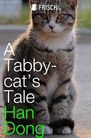 A Tabby-Cat's Tale by Han Dong | Goodreads