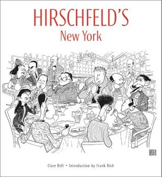 Hirschfeld's New York by Al Hirschfeld | Goodreads
