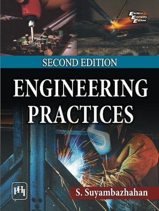Engineering Practices—Second Edition by S. Suyambazhahan | Goodreads