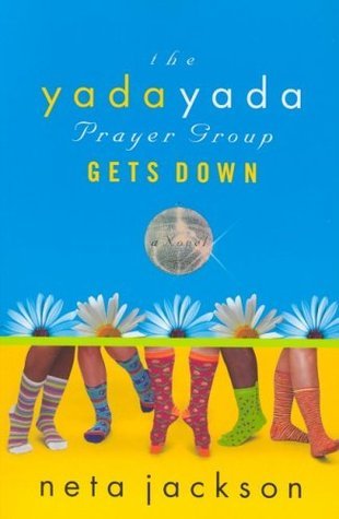 The Yada Yada Prayer Group Gets Down by Neta Jackson | Goodreads