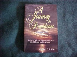 A Journey in Providence: A Theological Novel by Richard P. Belcher Jr ...