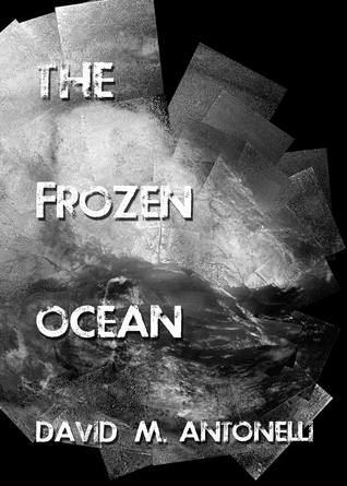 The Frozen Ocean by David Antonelli | Goodreads
