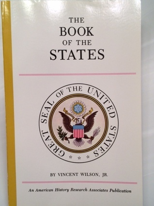 The Book of the States by Vincent Wilson Jr. | Goodreads