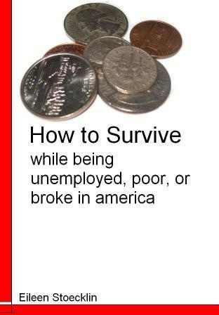 How to Survive While Living Unemployed, Poor, or Broke in America by ...