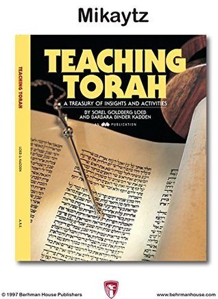 Teaching Torah:Mikaytz by Sorel Goldberg Loeb | Goodreads