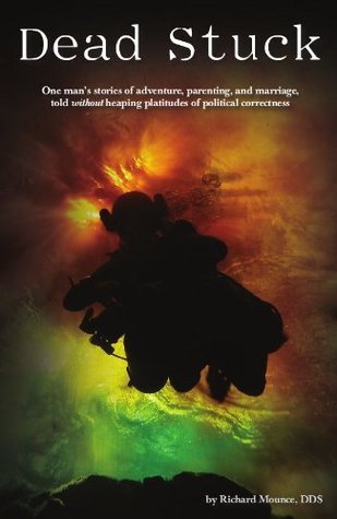 Dead Stuck by Richard Mounce | Goodreads
