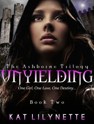Unyielding (The Ashborne Trilogy: Book 2) by Kat Lilynette | Goodreads